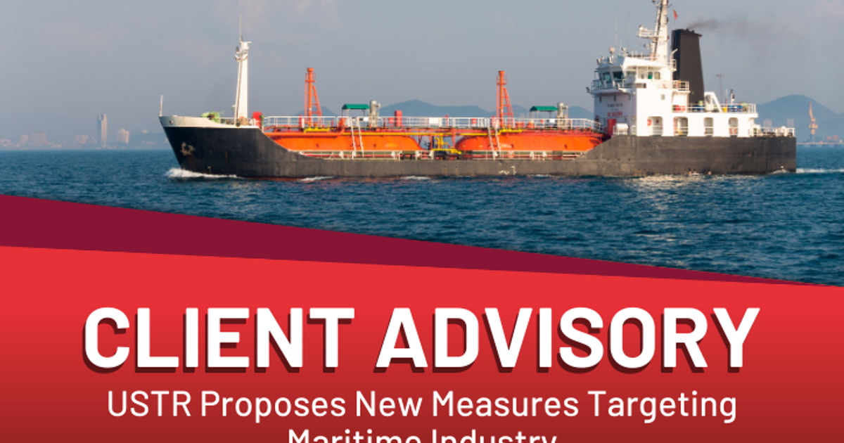 Client Advisory: USTR Proposes New Measures Targeting Maritime Industry