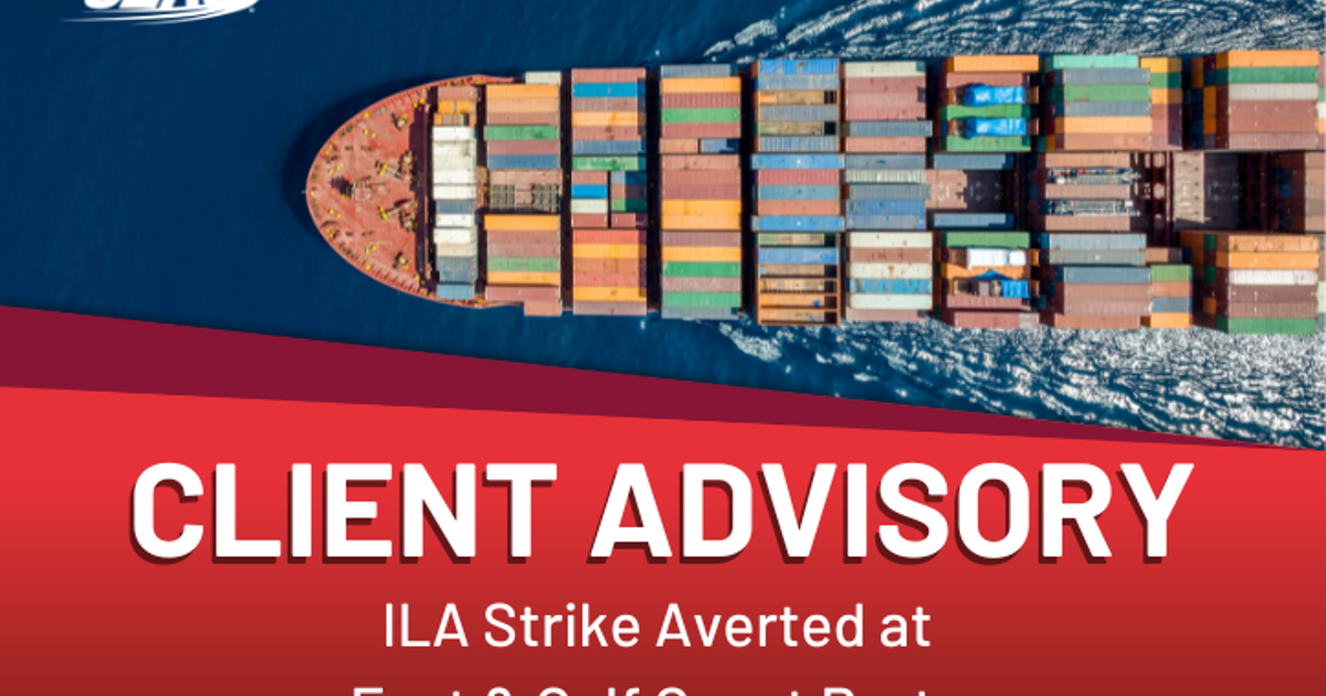 Client Advisory: ILA Strike Averted at East & Gulf Coast Ports – January 9, 2025