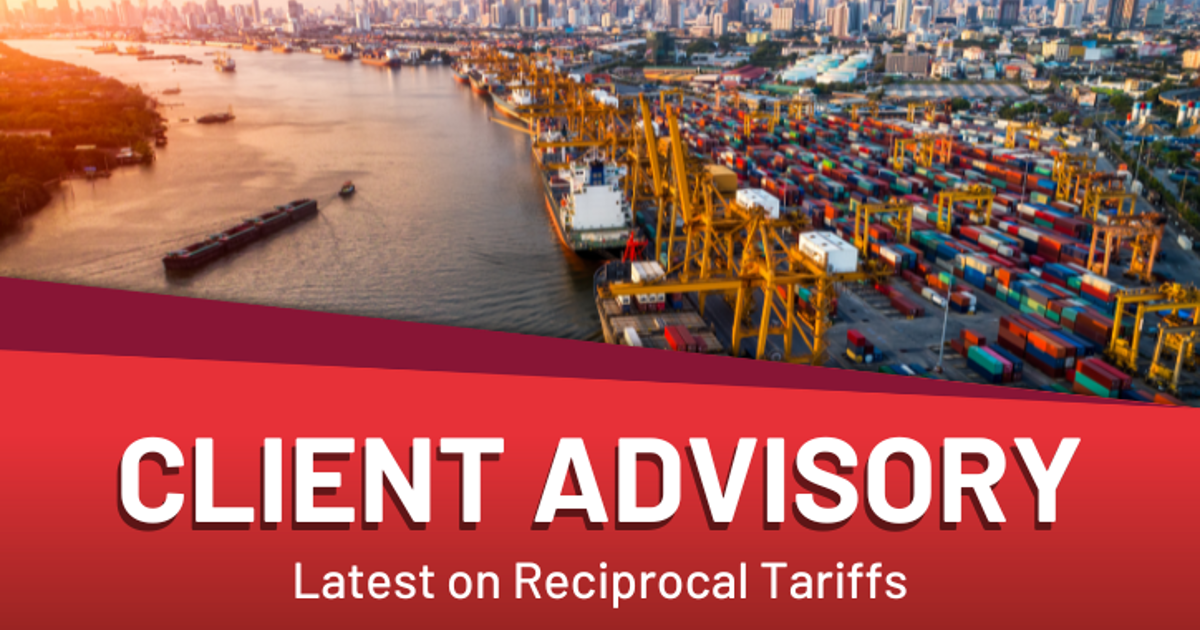 Client Advisory: Latest on Reciprocal Tariffs - UPDATED APRIL 14