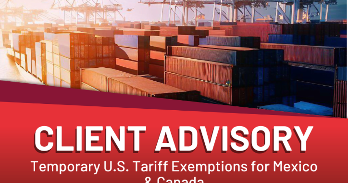 Client Advisory: Temporary U.S. Tariff Exemptions for Mexico & Canada ...