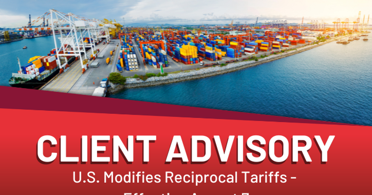 Client Advisory: U.S. Modifies Reciprocal Tariffs - Effective August 7