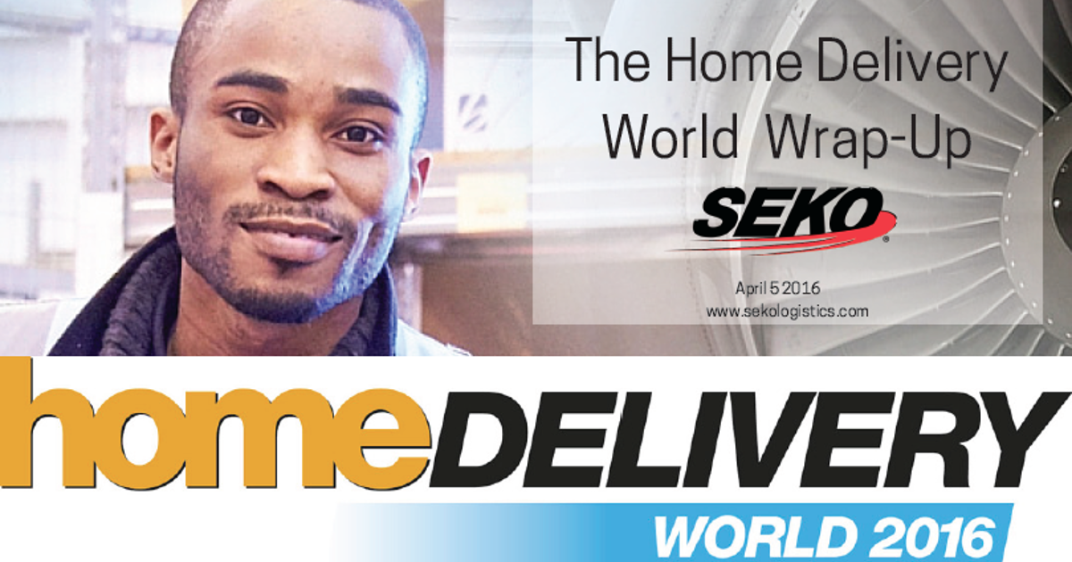 The Home Delivery World Wrap-Up | Global Logistics Freight & Delivery ...
