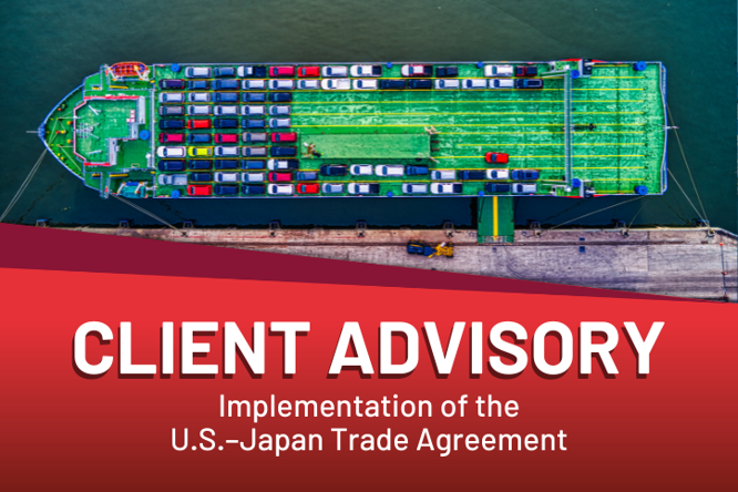 Client Advisory: Implementation of the U.S.–Japan Trade Agreement